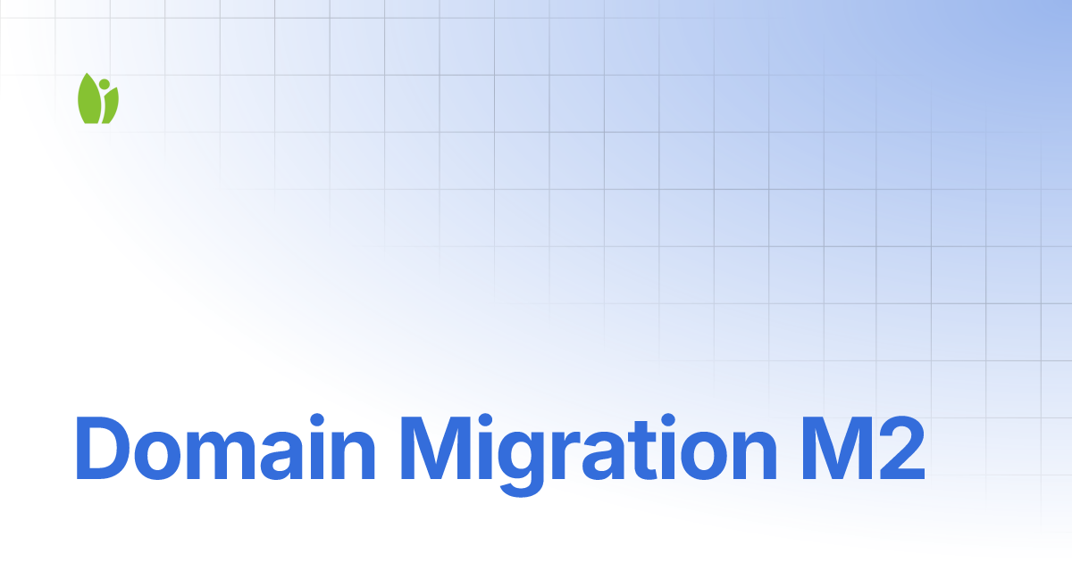Domain Migration M2 | API / Microservices