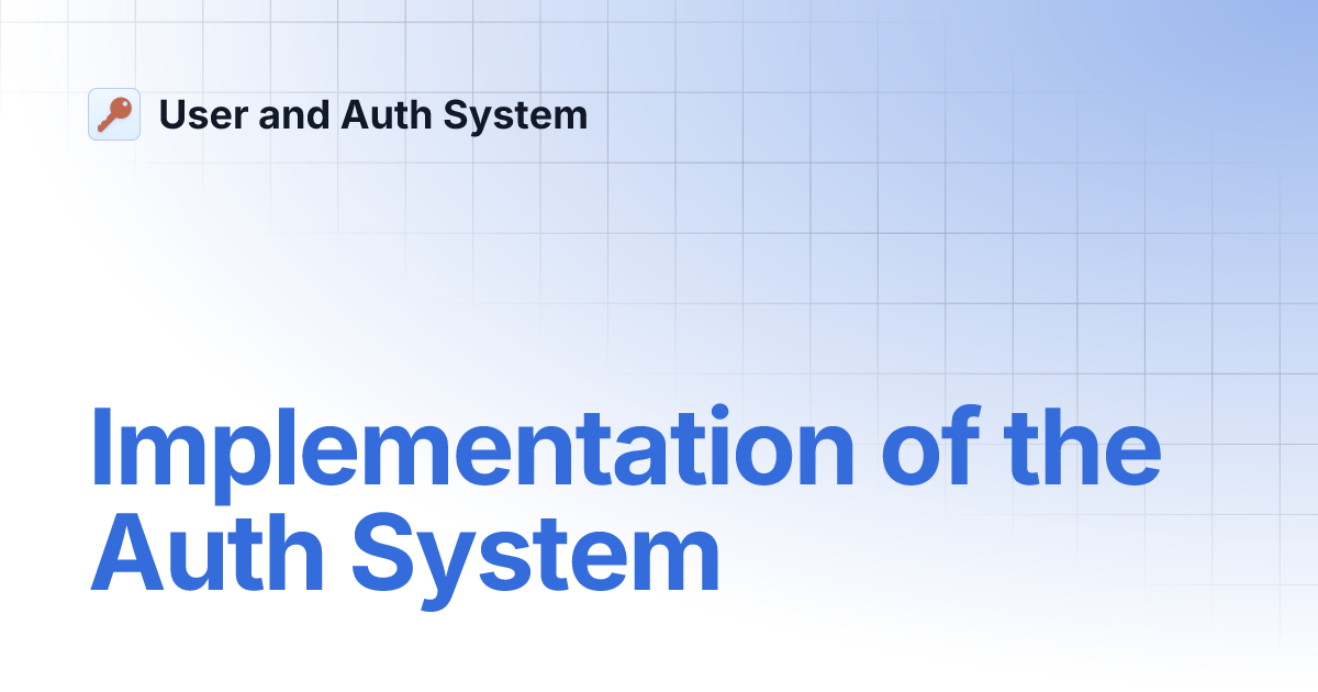 Implementation of the Auth System | User and Auth System