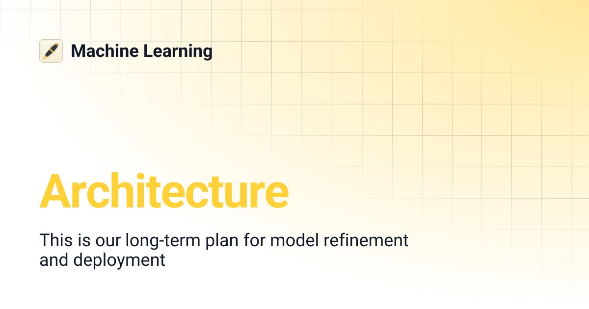 Architecture | Machine Learning