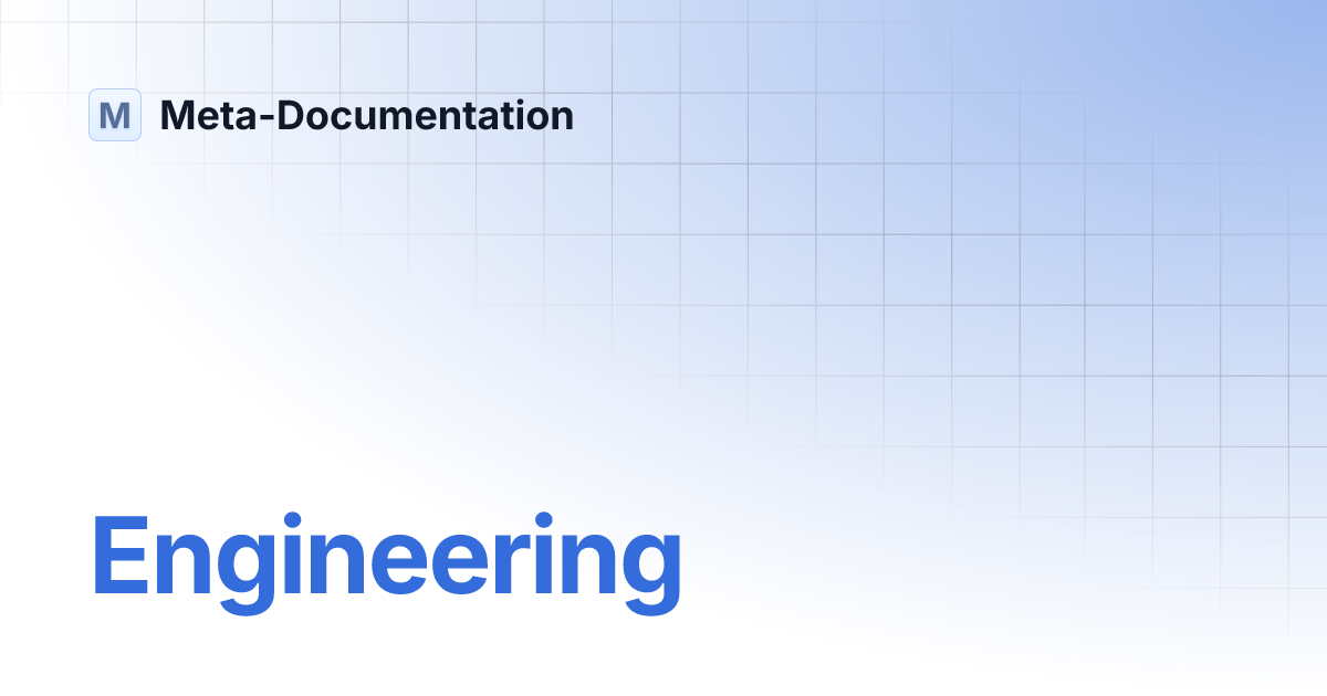 Engineering | Meta-Documentation