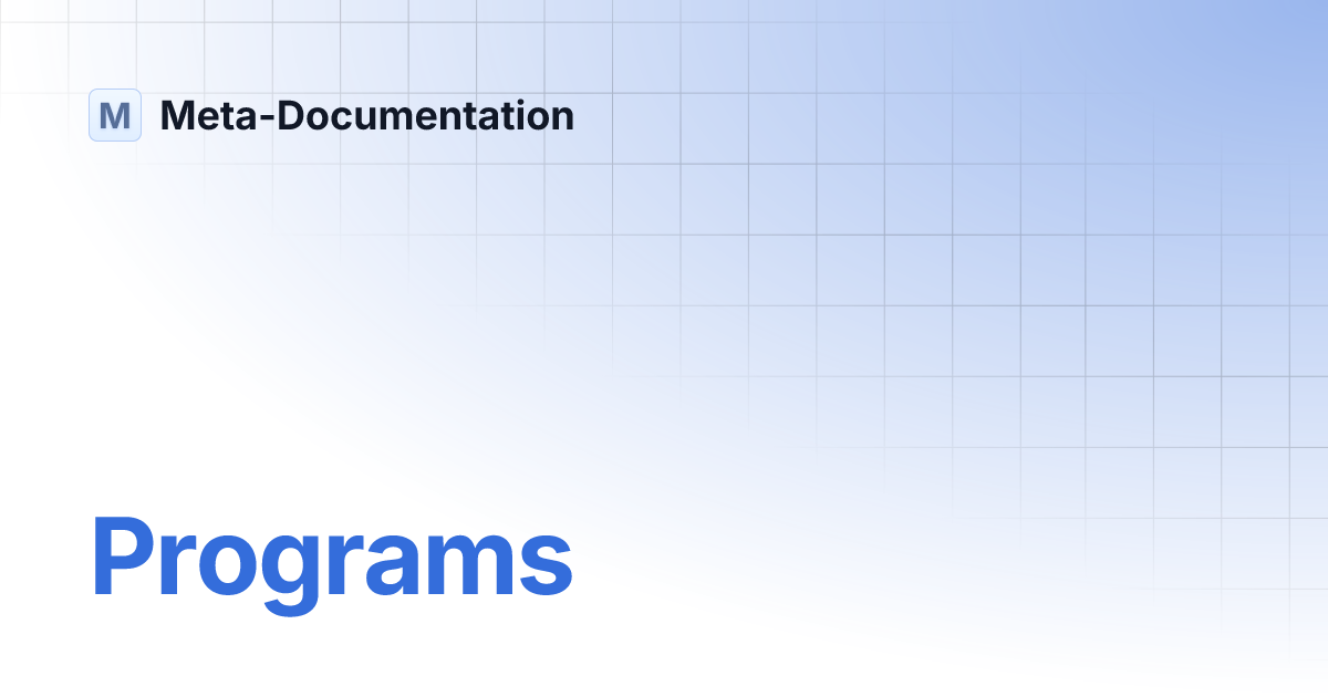 Programs | Meta-Documentation