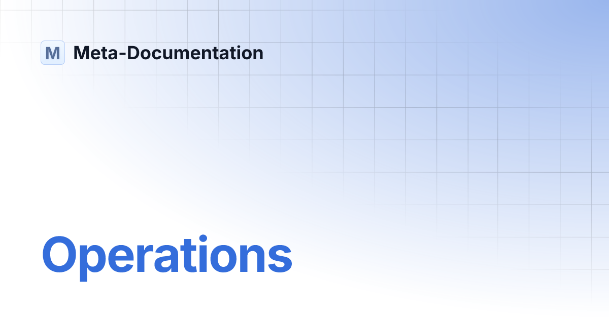 Operations | Meta-Documentation